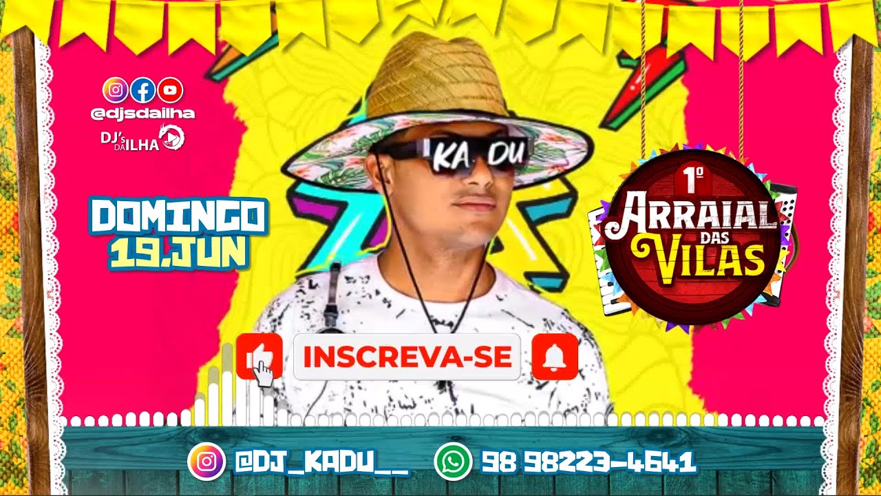 DJ KADU - ARRAIAL DAS VILAS - 19/06/2022 - YouTube