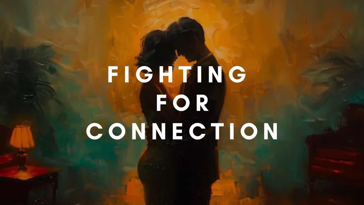 Fighting For Connection” Pt.3 - YouTube