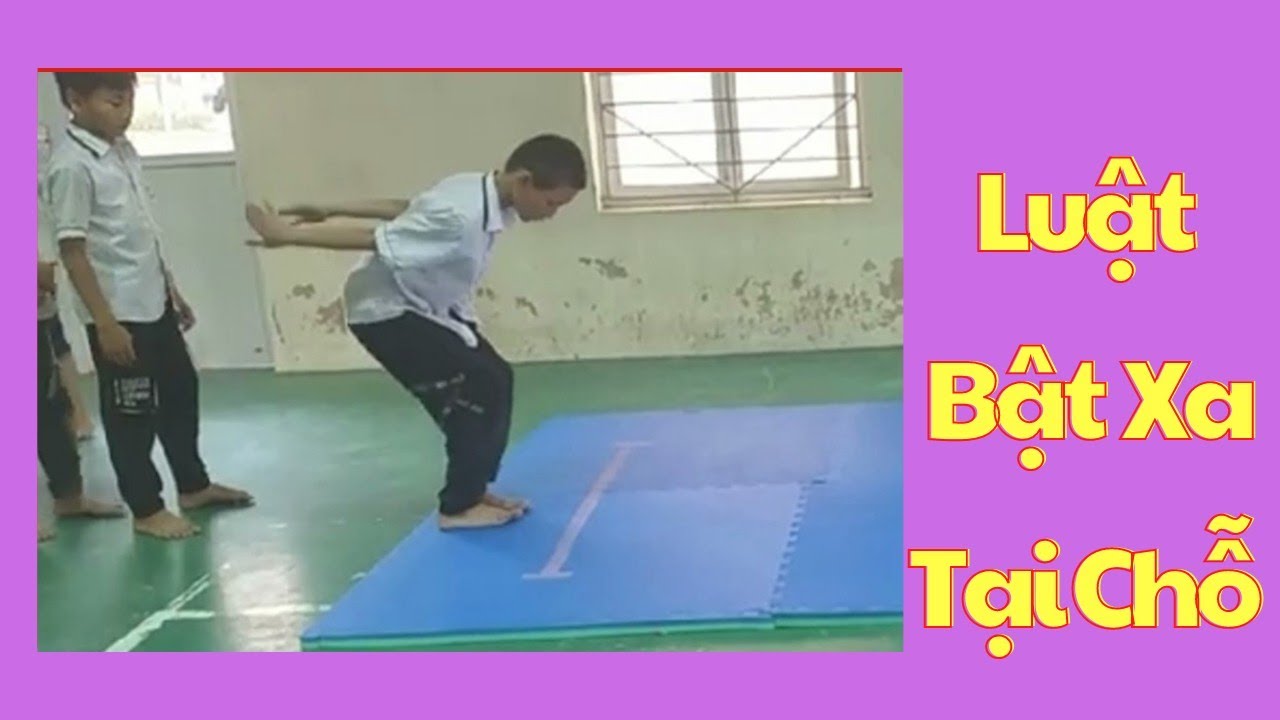 Luật Bật xa tại chỗ |Tony Toan Tran Nguyen - YouTube