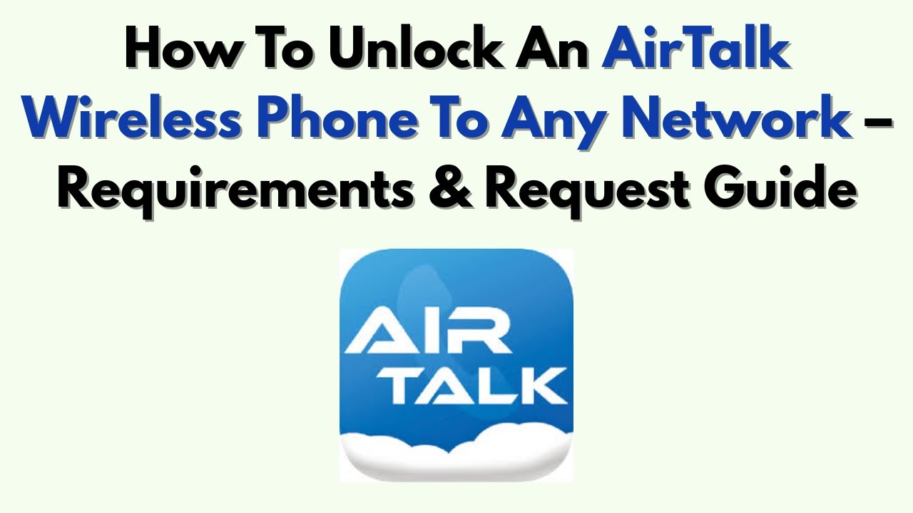 How To Unlock An AirTalk Wireless Phone To Any Network – Requirements ...