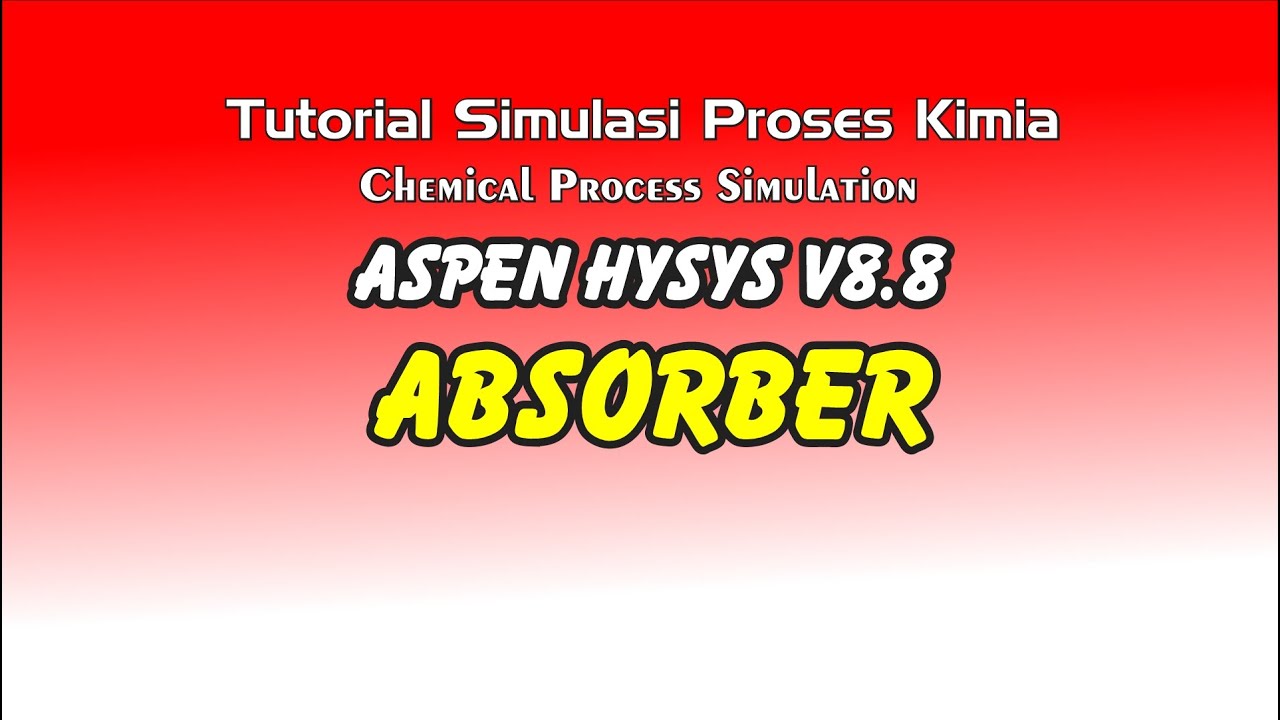 Absorber Tray - Tutorial Simulasi Proses Kimia - Aspen HYSYS V8.8 - YouTube