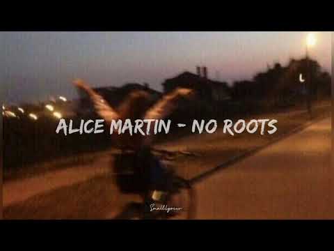Alice Martin - No Roots (Türkçe - İngilizce lyrics) Tiktok song