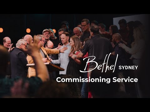 Bethel Sydney - Matt and Elisabeth King Commissioning