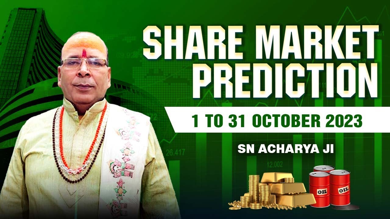 Share Market Prediction 1 to 31 October 2023 ~ SENSEX & NIFTY ~ SN ...