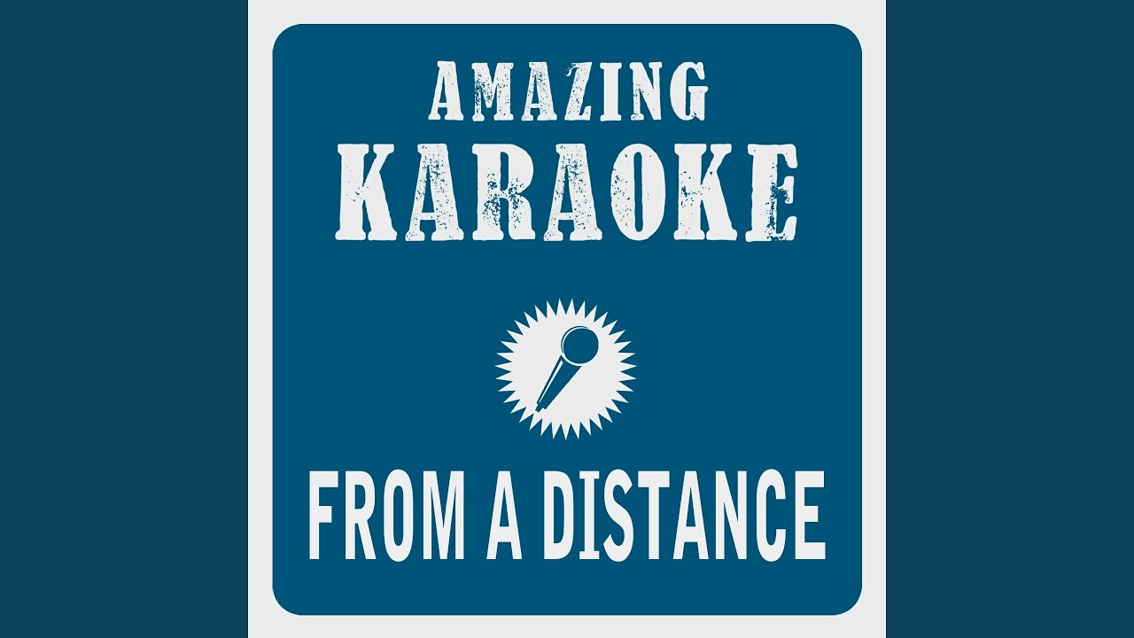 From a Distance (Karaoke Version) (Originally Performed By Bette Midler ...