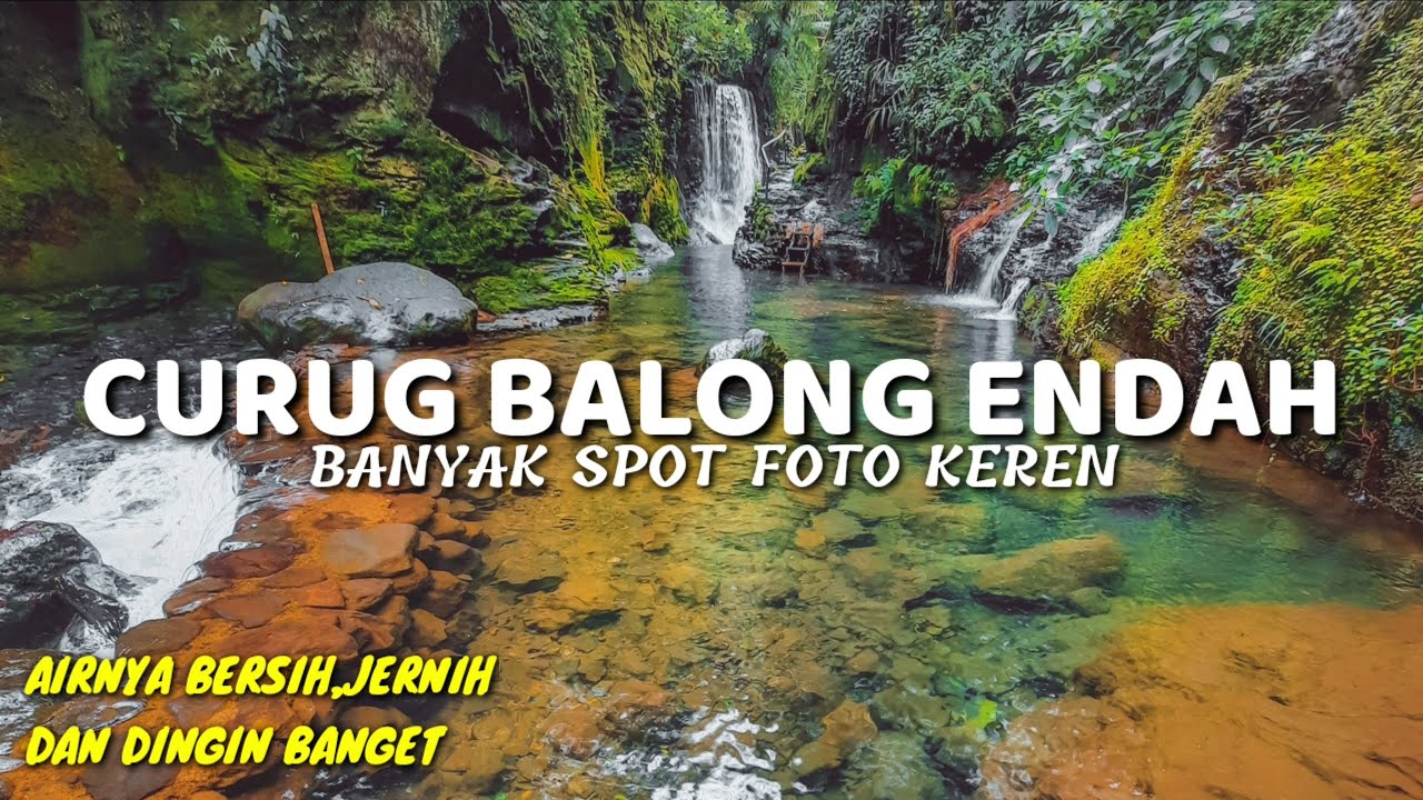 CAMPING DIKAWASAN CURUG BALONG ENDAH | TAMAN NASIONAL GUNUNG HALIMUN ...