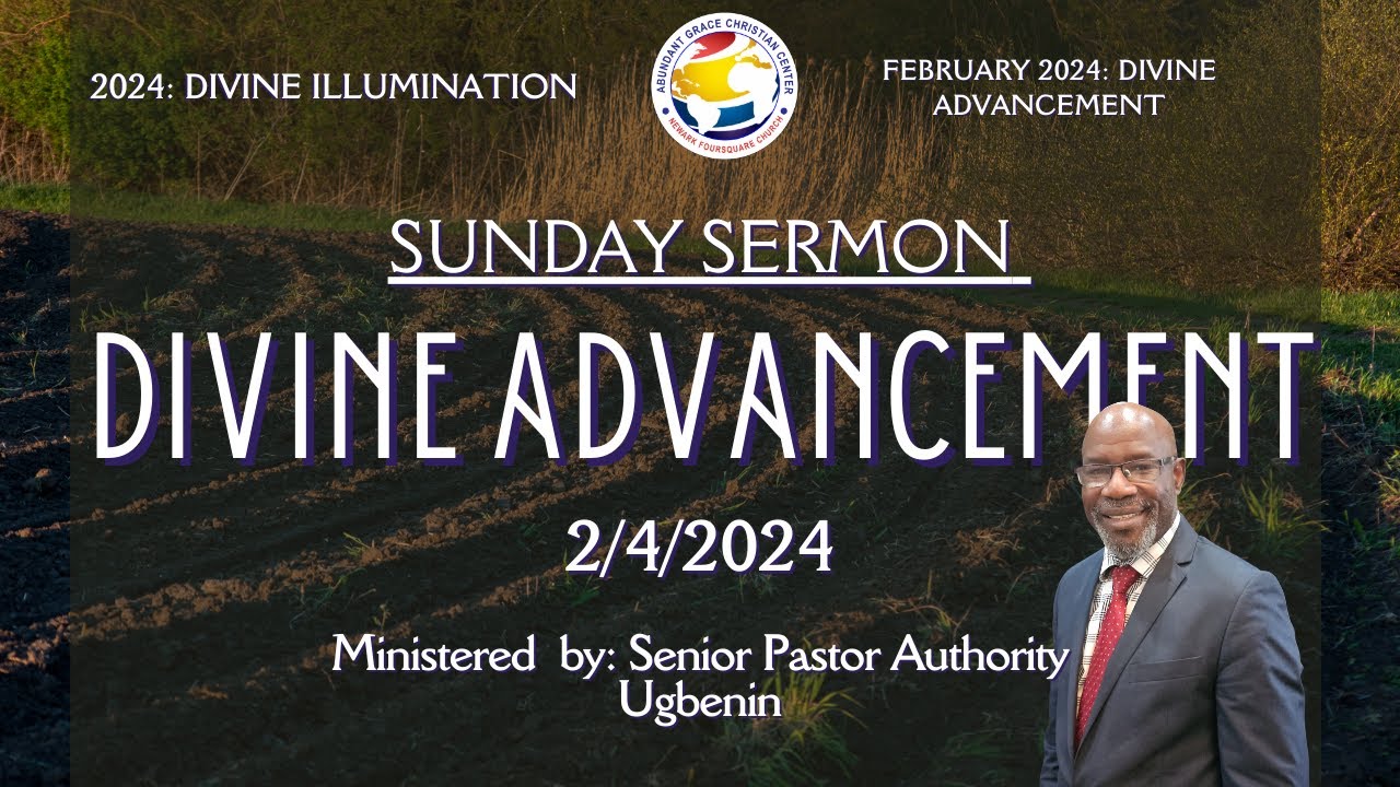 February 4, 2024 | Divine Advancement | AGCC Sunday Sermon - YouTube