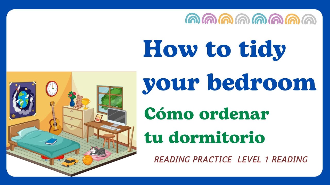 How to tidy your bedroom - Reading practice in English. Level 1 reading ...