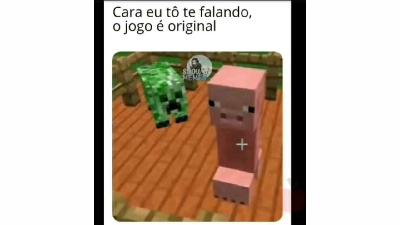memes#13 cara eu to te falando o jogo é original - YouTube