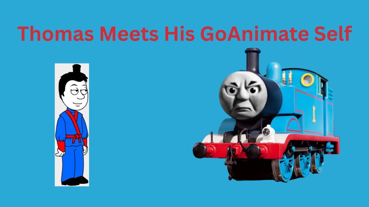 Thomas Meets His GoAnimate Self (Inspired By @RufusAnimate ...