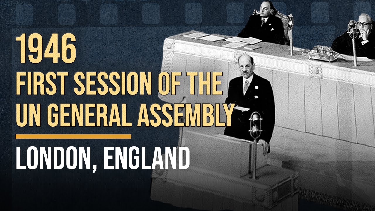 First Session of UN General Assembly - 10 January 1946 - YouTube