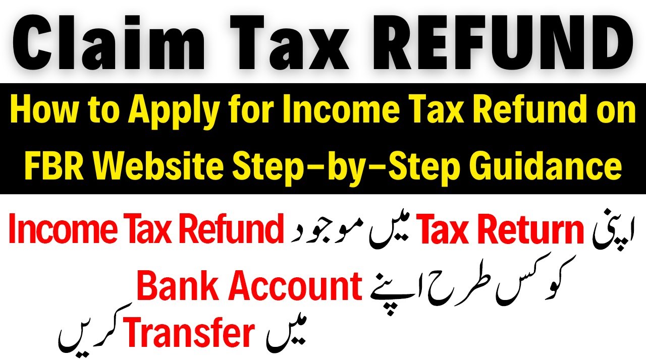 How to Apply for Tax Refund on FBR Website Step by Step Guidance | Tax ...
