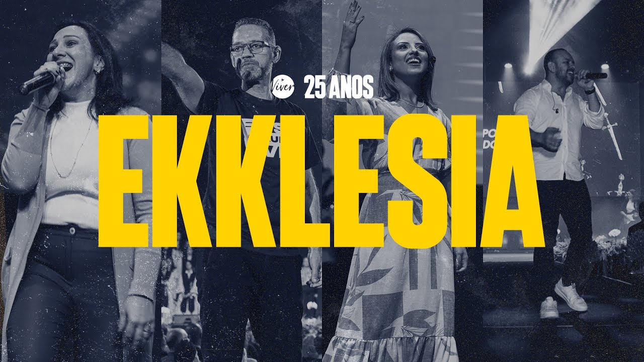 Ekklesia - 25 Anos IEVC - YouTube