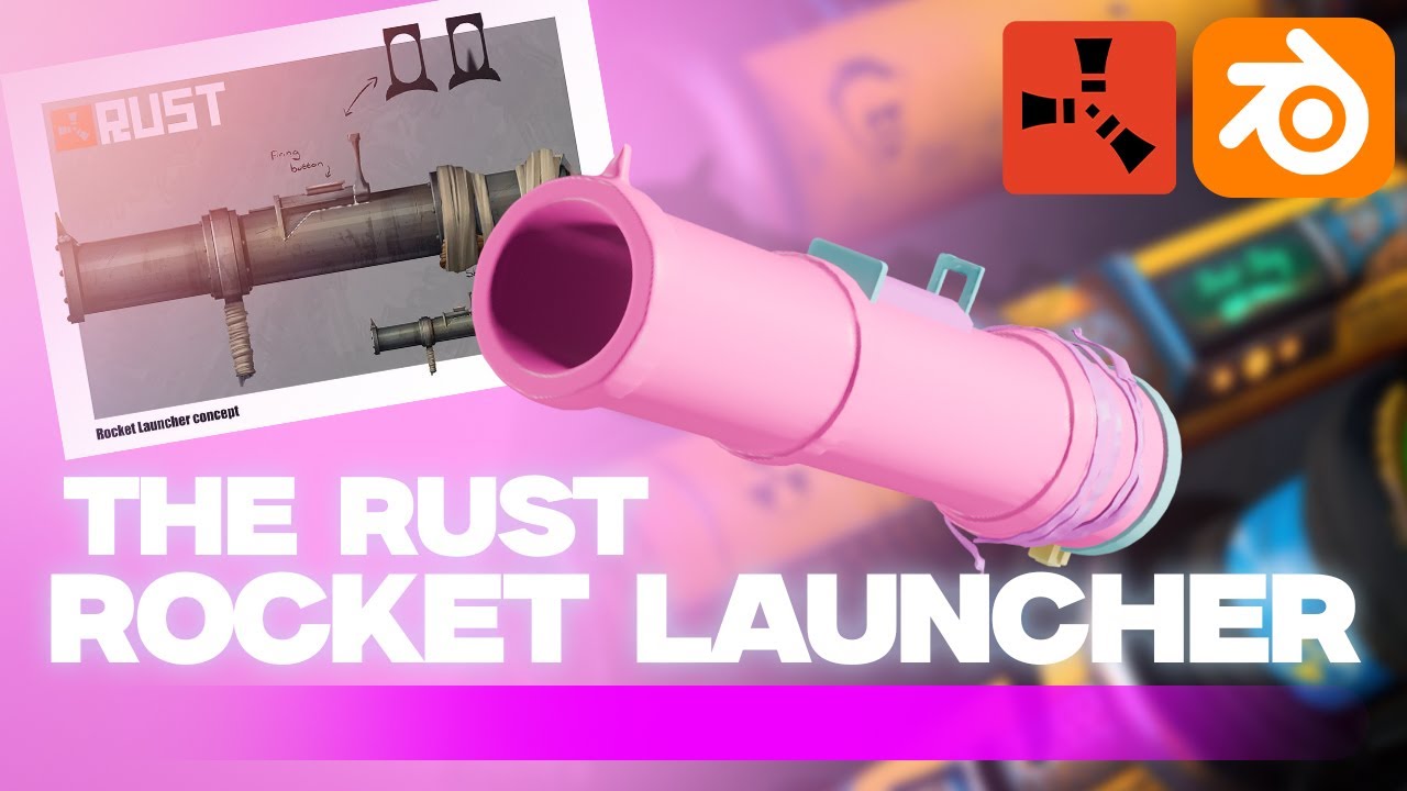 RUST : The Rocket Launcher . 3d Modeling - YouTube