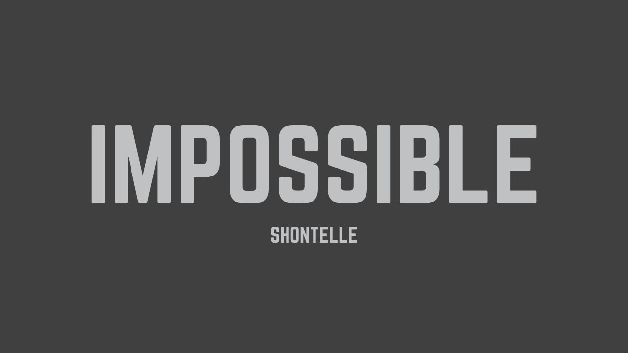 Shontelle - Impossible (Lyrics) - YouTube
