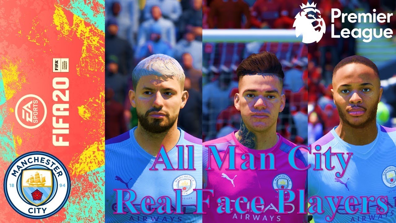 FIFA 20 | All Manchester City Real Face Players | Premier League 19-20 ...