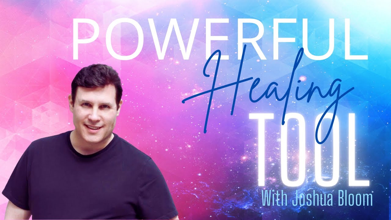 A Powerful Healing Tool With -Joshua Bloom - YouTube