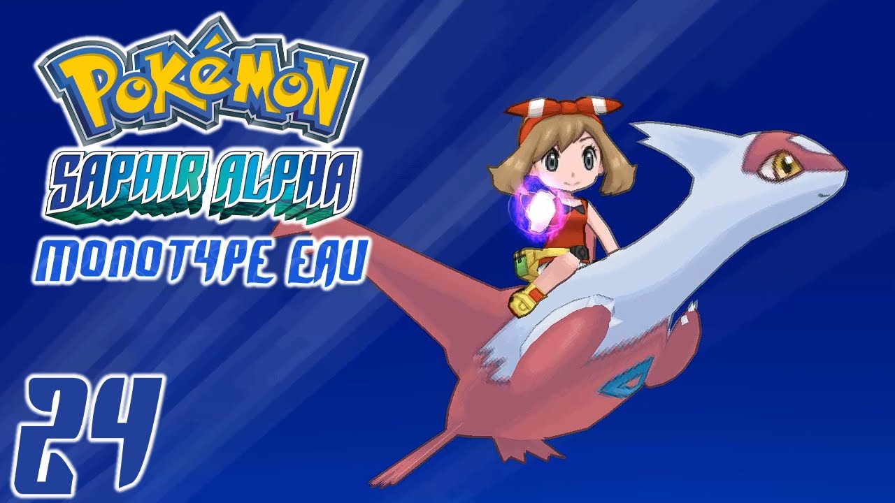 Pokémon Saphir Alpha (Monotype Eau) - Ep24 : LE GRAND ENVOL POUR LA ...