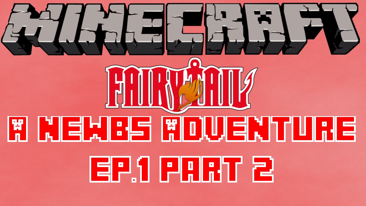 Minecraft FairyTail: A Newbs Adventure Ep. 1 Part 2 "Wizards and Master ...