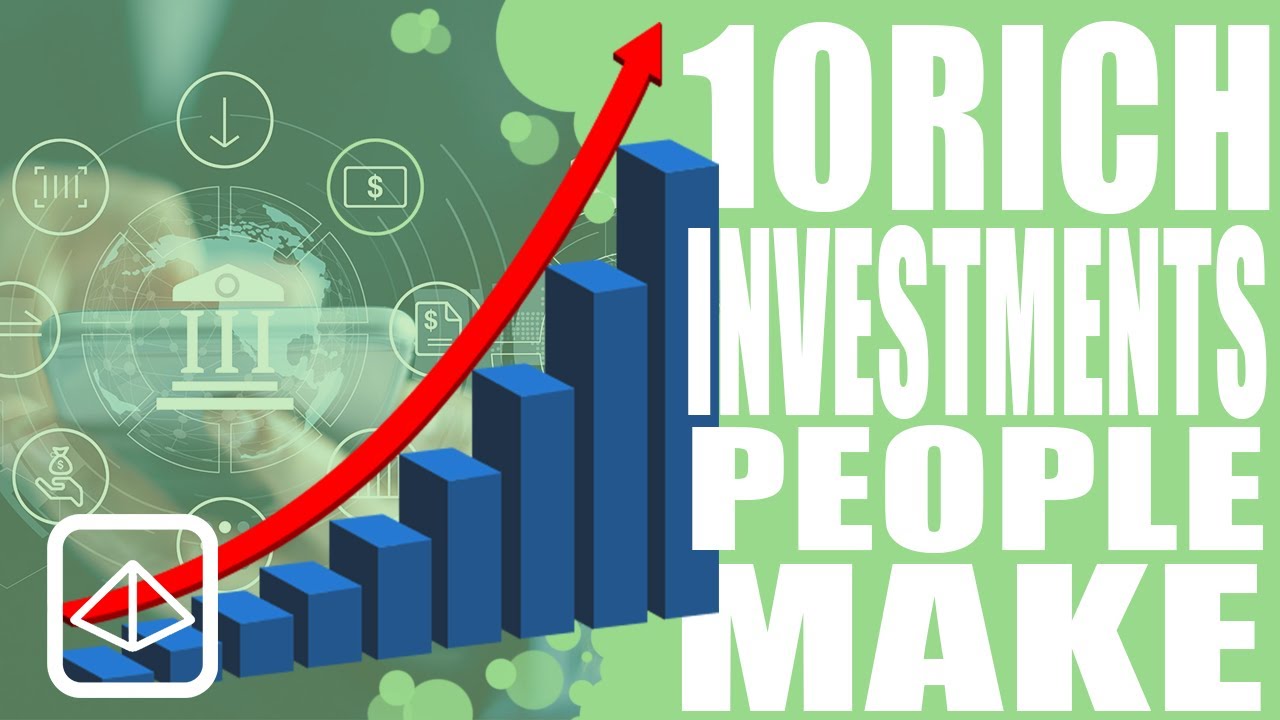 10 Investments Rich people Make and How You Can Benefit - YouTube