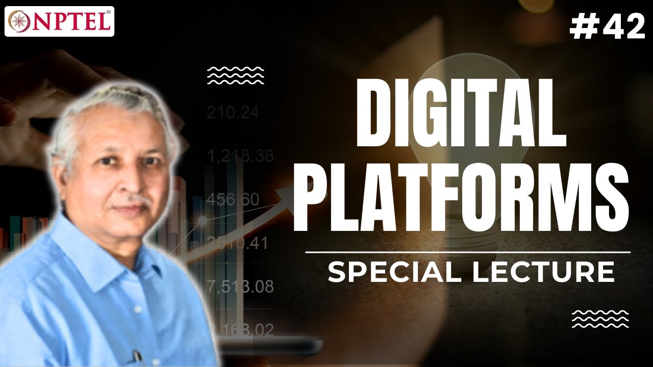 #42 Week 7 | Special Lecture | Digital Platforms | Entrepreneurship ...
