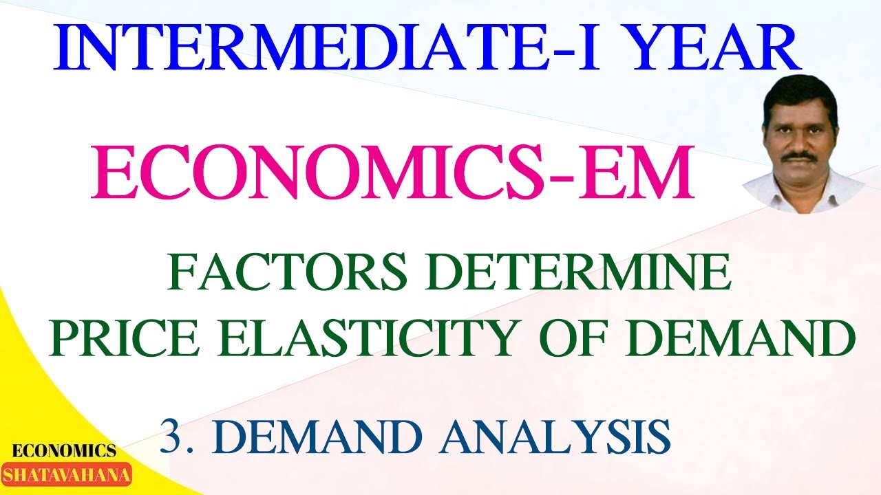 FACTORS DETERMINE PRICE ELASTICITY OF DEMAND||3. DEMAND ANALYSIS ...