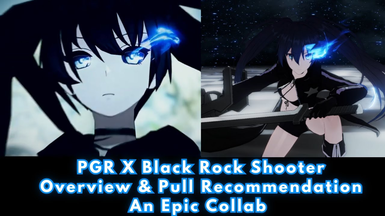 PGR X Black Rock Shooter Overview, Guide & Pull Recommendation | An Epic Collab - YouTube