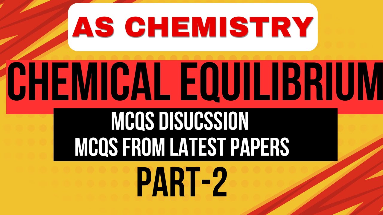 Chemical Equilibrium MCQs Discussion. (Latest MCQs) part 2 - YouTube
