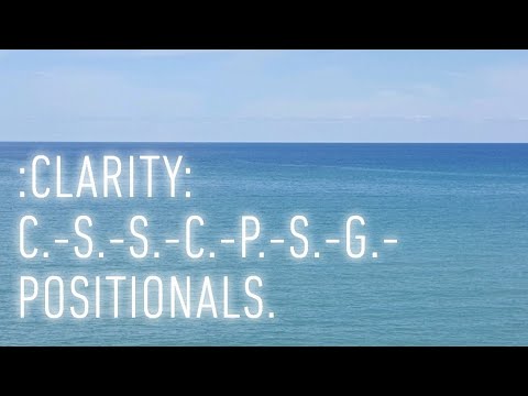 :CLARITY: C.-S.-S.-C.-P.-S.-G.-POSITIONALS. - YouTube