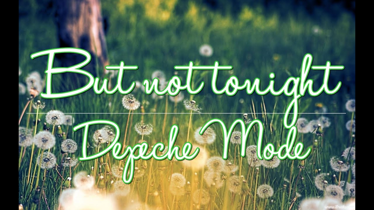 But not tonight - Depeche Mode SUBTITULADA INGLES/ESPAÑOL - YouTube