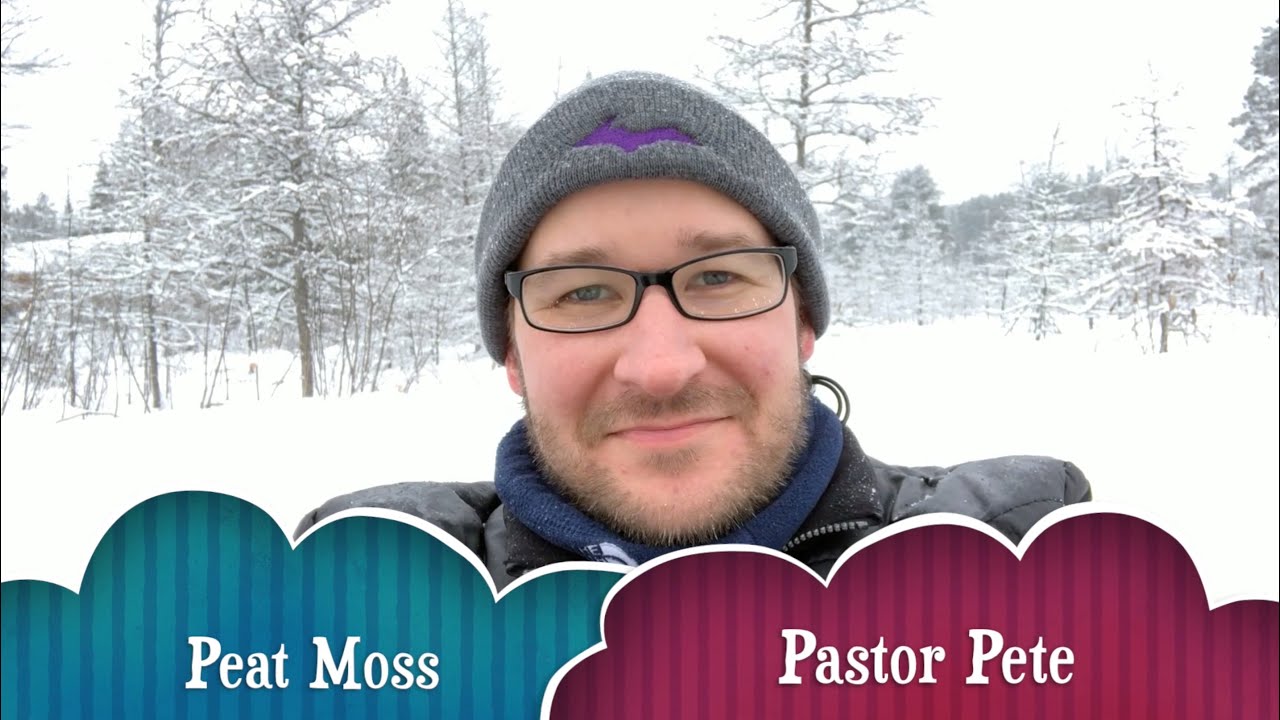 Peat Moss & Pastor Pete - YouTube
