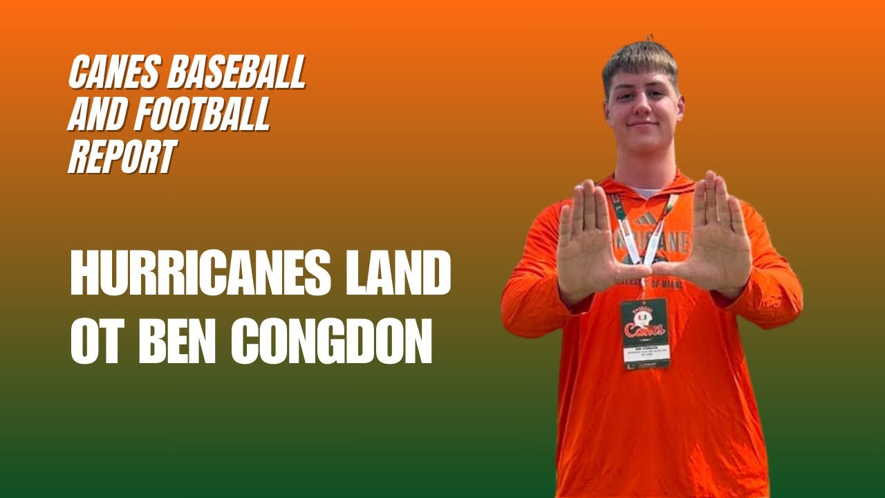 Miami Hurricanes Land Ben Congdon - YouTube