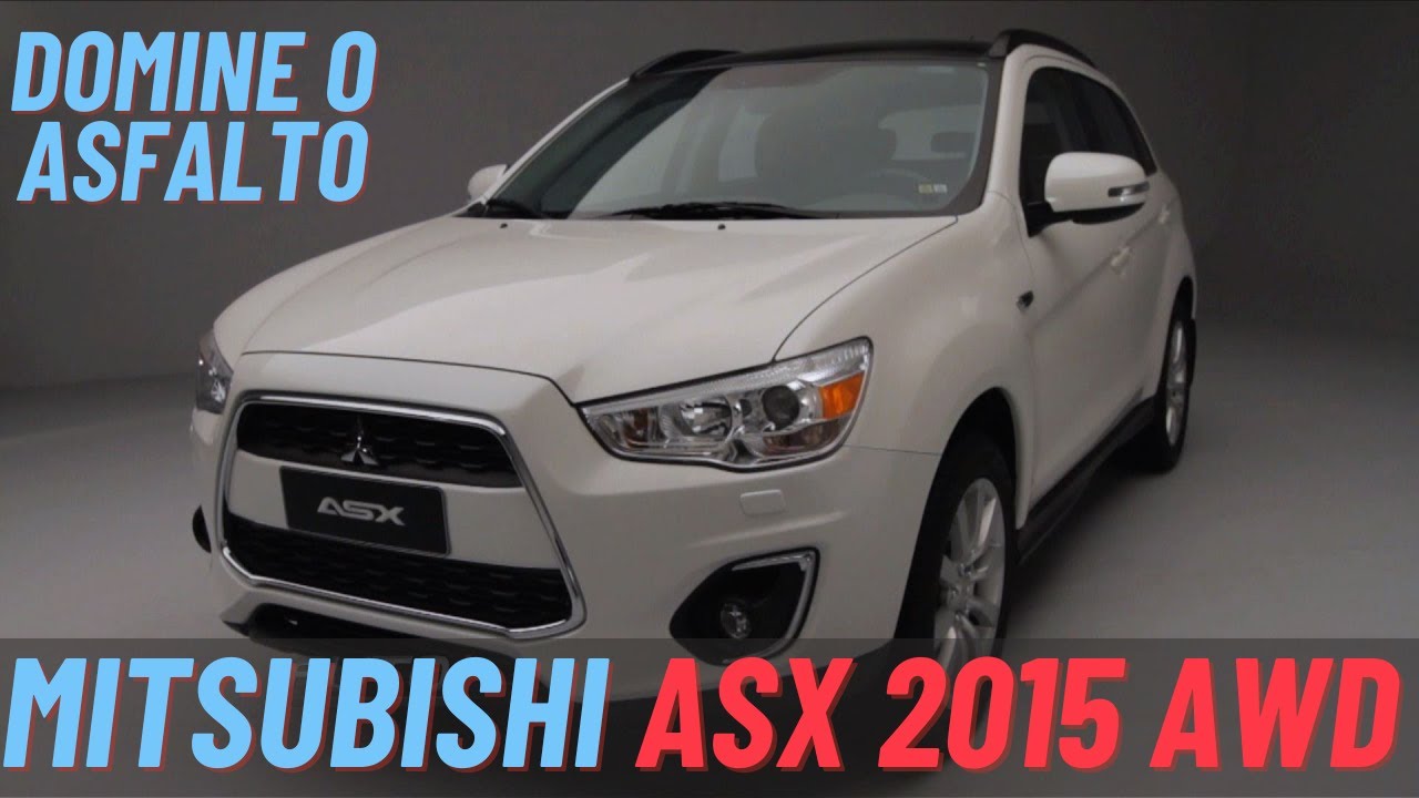 Descubra o Poder do ASX: Seu Companheiro de Aventuras | Mitsubishi ASX 2015 AWD - YouTube