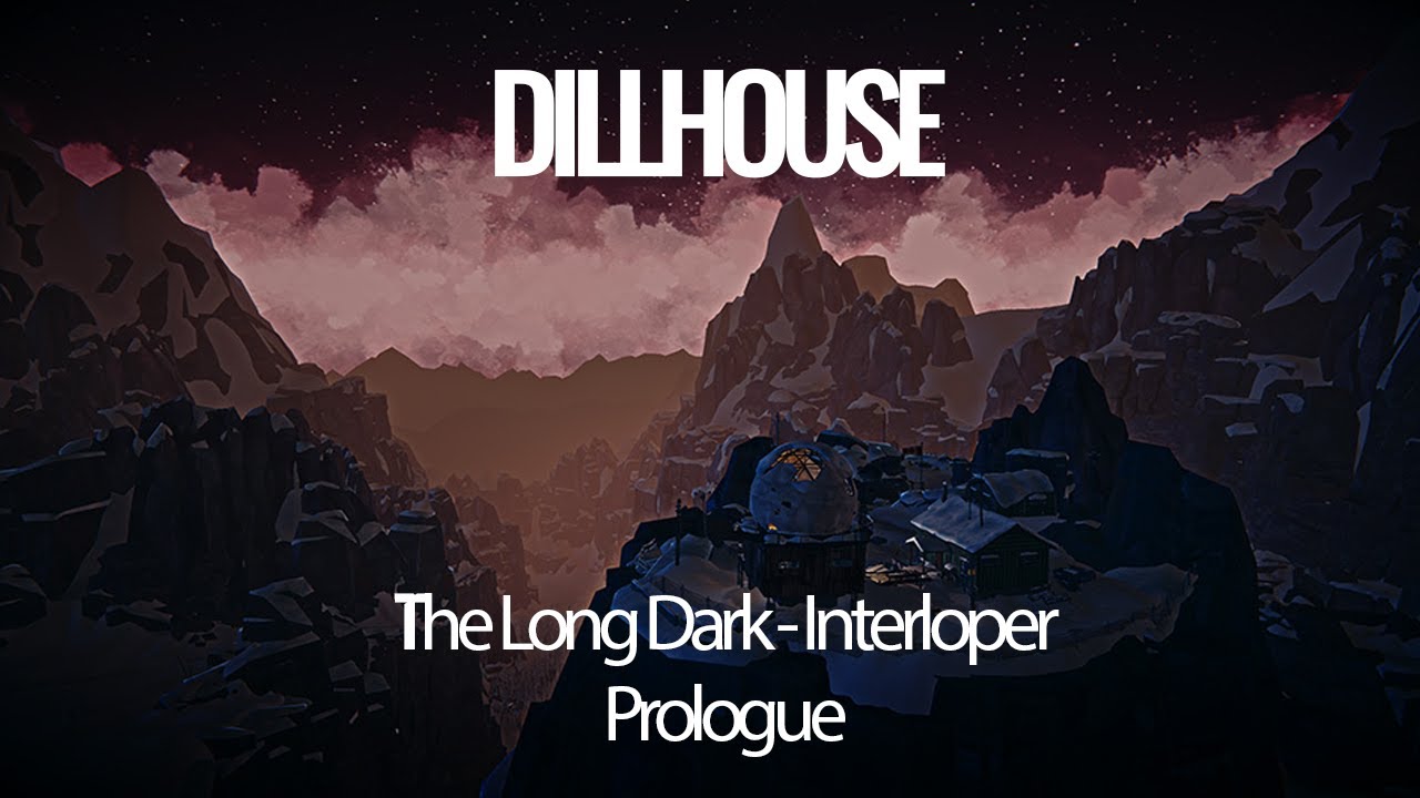 The Long Dark - Learning Interloper - Prolouge - YouTube