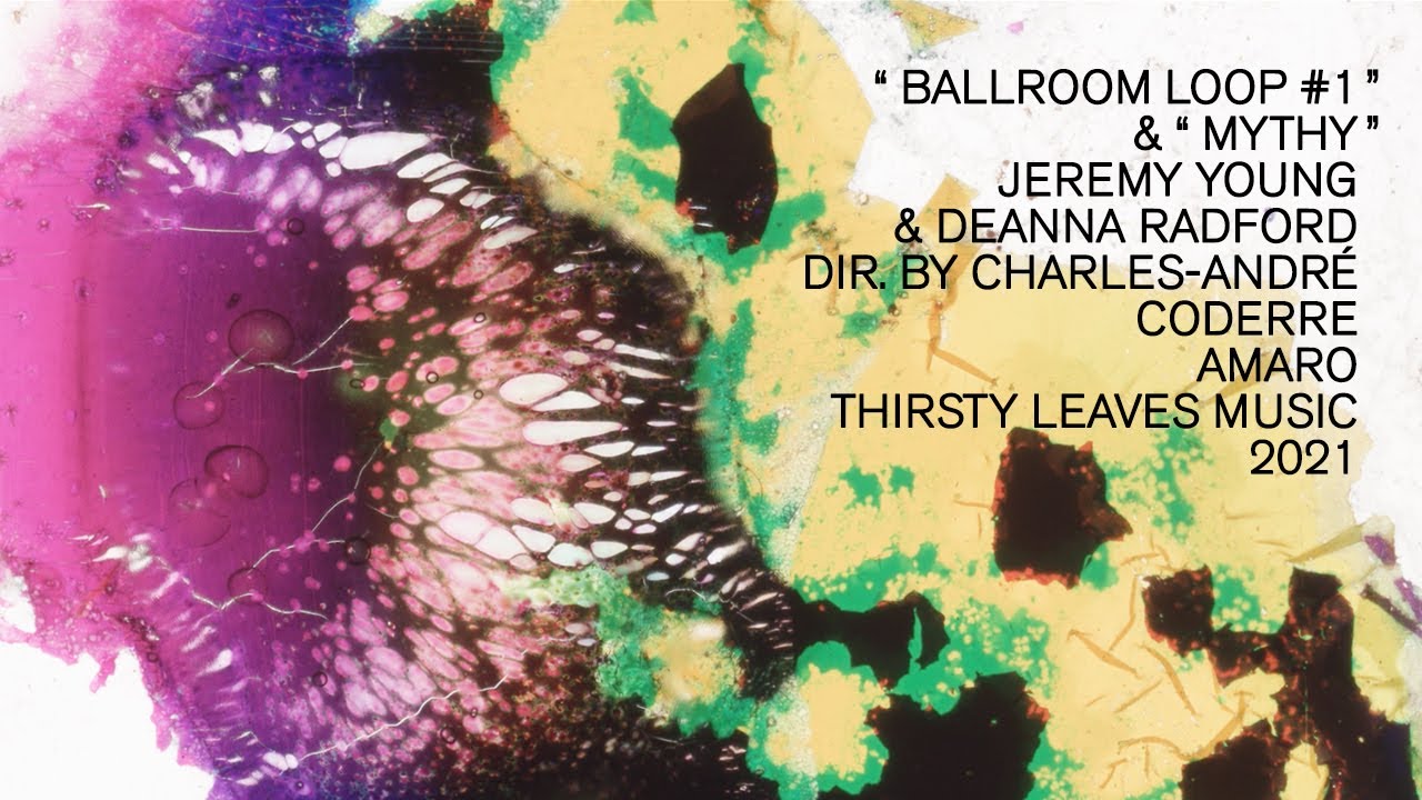 Jeremy Young - "Ballroom Loop 1" & "Mythy" (dir. by Charles-André ...