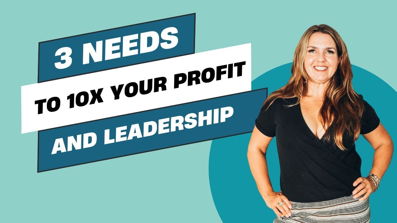 3 Needs To 10x Your Profit and Leadership - YouTube