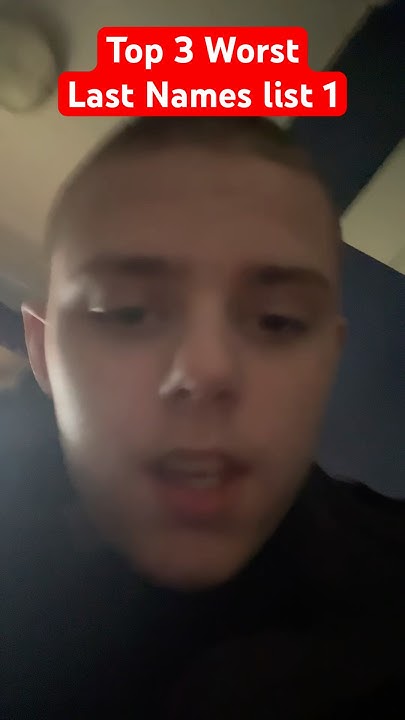 TOP 3 WORST LAST NAMES LIST 1 - YouTube