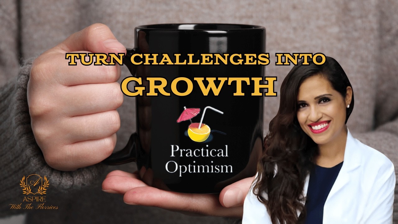 Practical Optimism: How to Turn Life’s Challenges into Growth ...