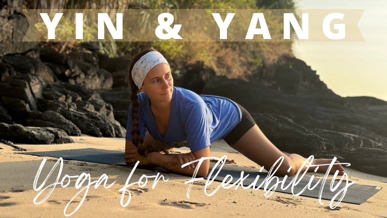 Sunset Yin & Yang Yoga ~ End Your Day with Stretching for Flexibility ...