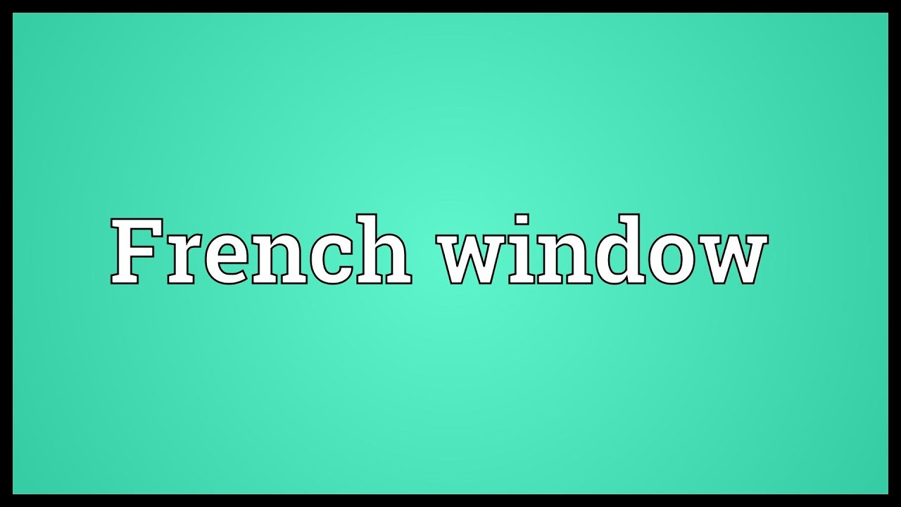 French Window Meaning YouTube french-window-meaning-youtube