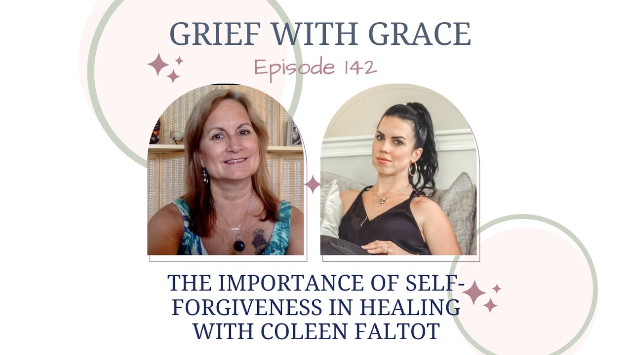 The Importance of Self-Forgiveness In Healing with Colleen Faltot - YouTube