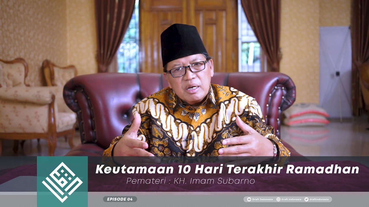 #muhasabah - Keutamaan 10 Hari Terakhir Ramadhan Part 4 - KH Imam ...