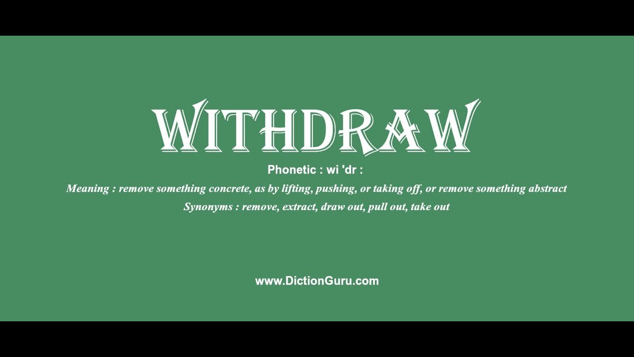 withdraw: How to pronounce withdraw with Phonetic and Examples - YouTube