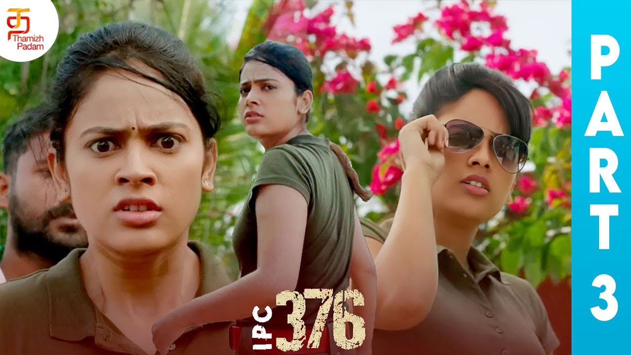 IPC 376 Tamil Full Movie | Nandita Swetha | Mahanadhi Shankar | Part 3 ...