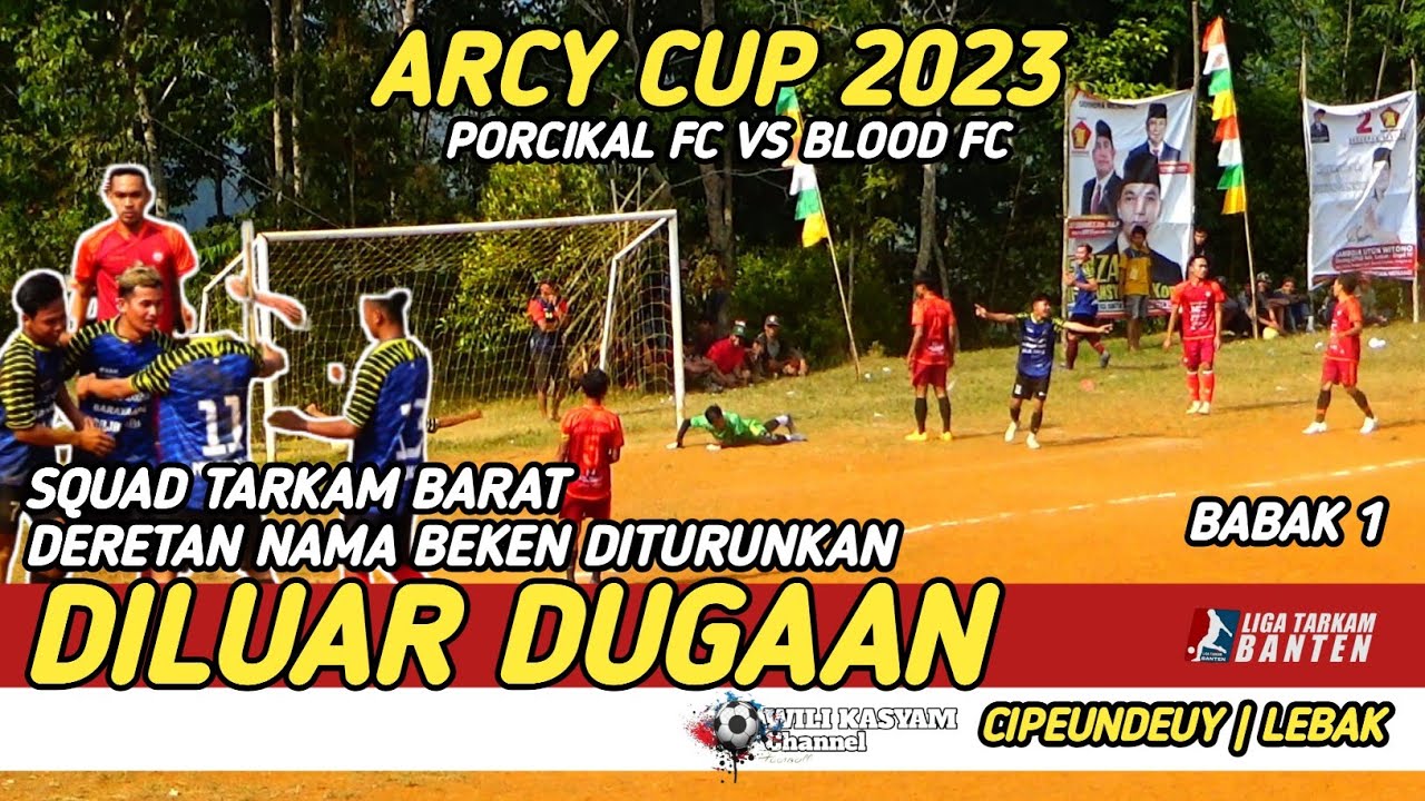 SEMUA TERDIAM - BABAK 1 PORCIKAL CIKASO VS BLOOD HOEWALAT | ARCY CUP ...
