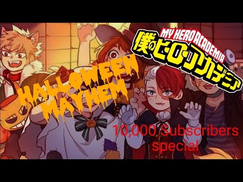MHA Halloween Mayhem(10,000 Subscribers special) - YouTube