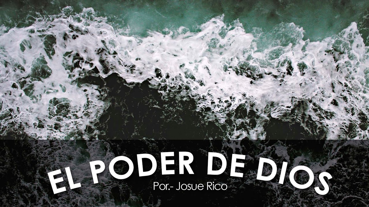 El poder de Dios.- Josue Rico - YouTube