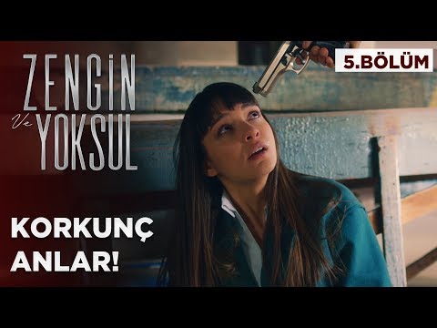 Korkunç anlar! - Zengin ve Yoksul 5.Bölüm