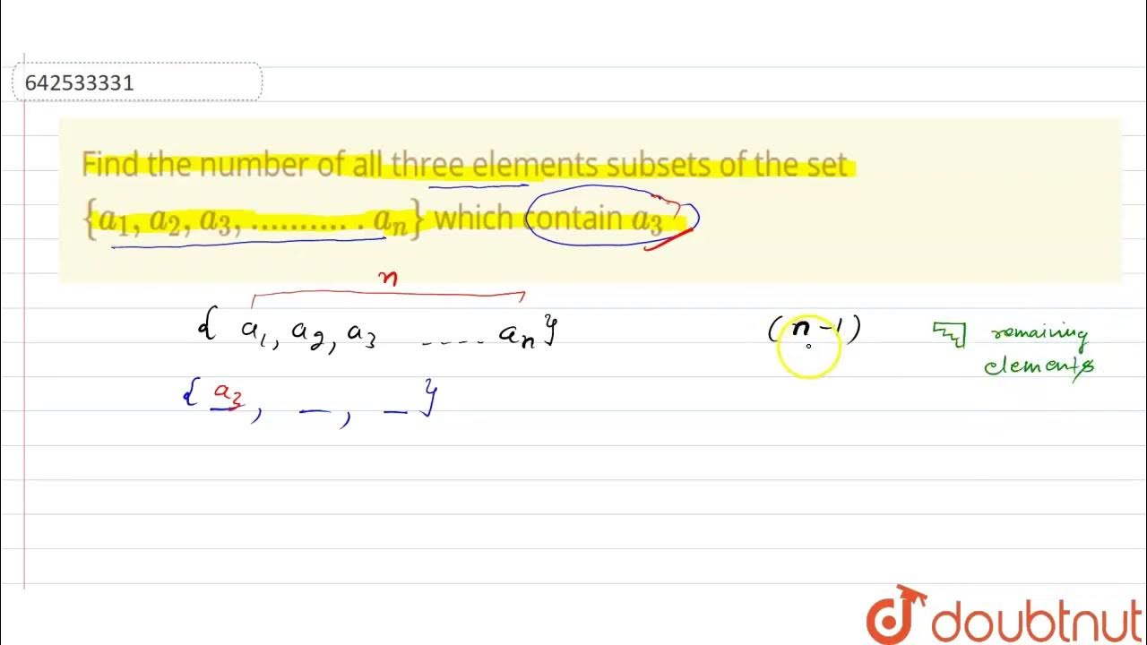 Find the number of all three elements subsets of the set{a_1, a_2, a_3, ........... a_n}\r\nwhic ...