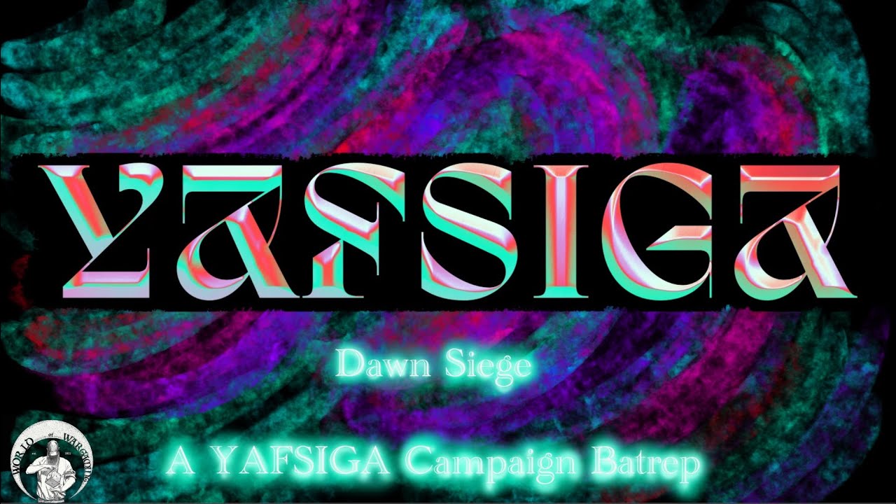 The Dawn Siege - A Yafsiga Batrep - YouTube